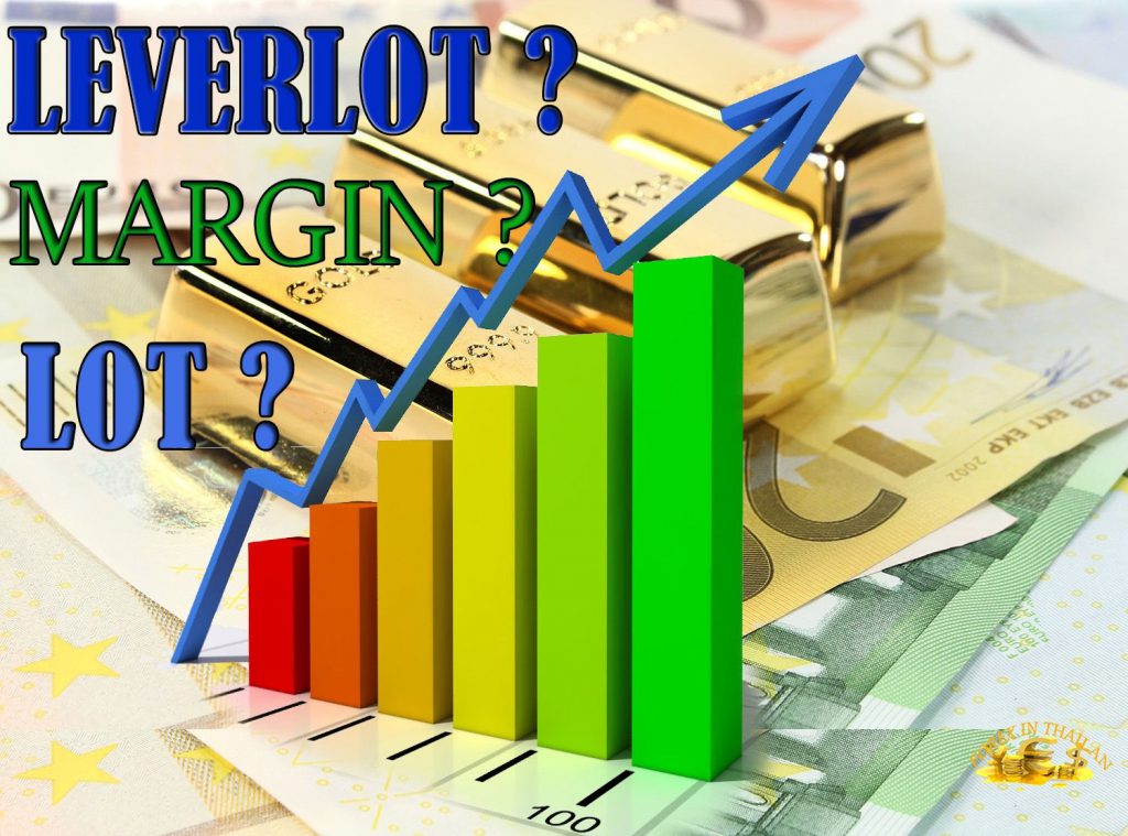 what is Leverage Lot Margin | Forex In Thai